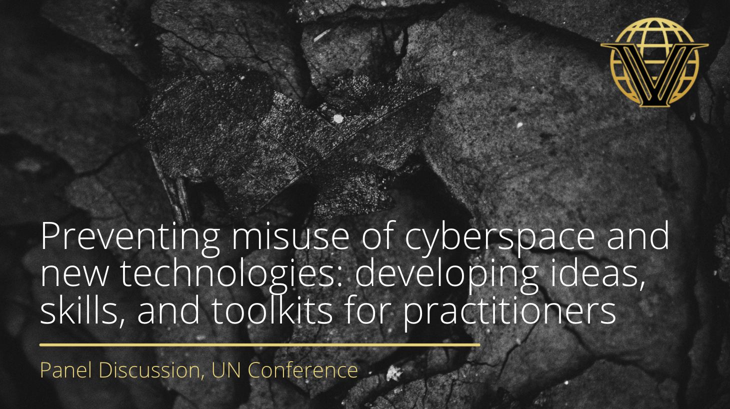 Preventing Misuse of Cyberspace and New Technologies